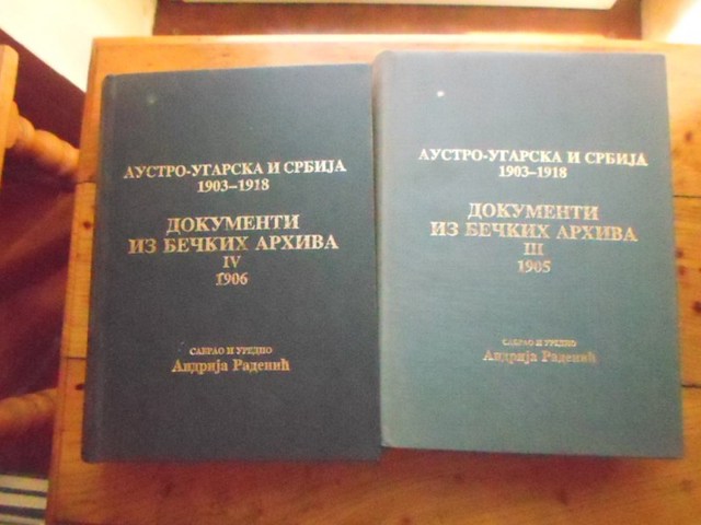 ANDRIJA RADENIĆ-AUSTROUGARSKA I SRBIJA 1903-1918 III-IV