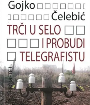 Trči u selo i probudi telegrafistu