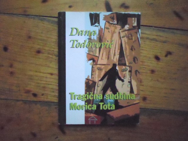 DANA TODOROVIĆ - TRAGIČNA SUDBINA MORICA TOTA