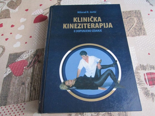 KLINIČKA KINEZITERAPIJA - Milorad R. Jevtić