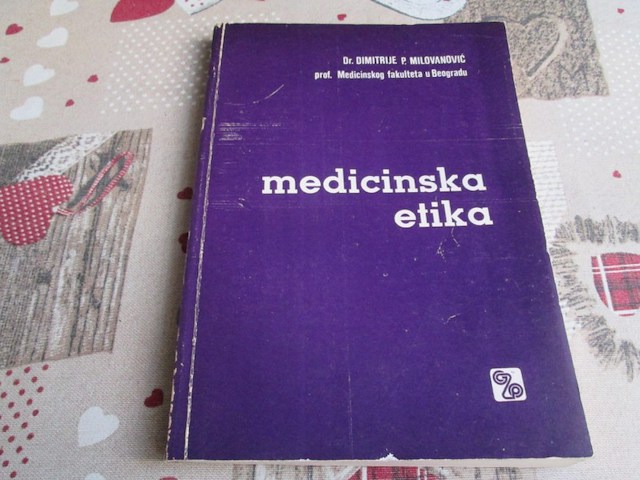 MEDICINSKA ETIKA - Dimitrije Milovanović