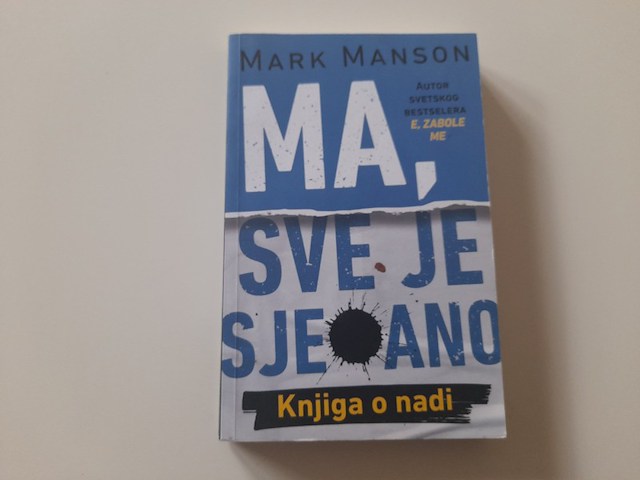 Ma, sve je sje*ano - Mark Manson