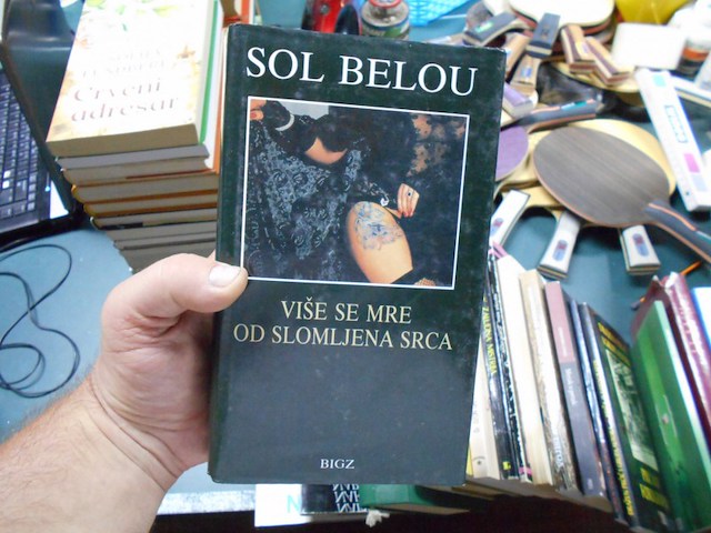 Sol Belou - Više se mre od slomljena srca