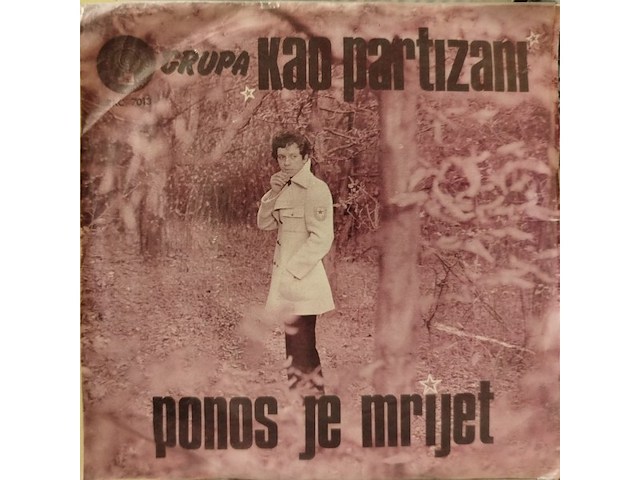 Grupa „Kao Partizani”* – Ponos Je Mrijet (singl)