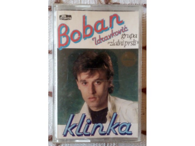 Boban Zdravkovic - Klinka