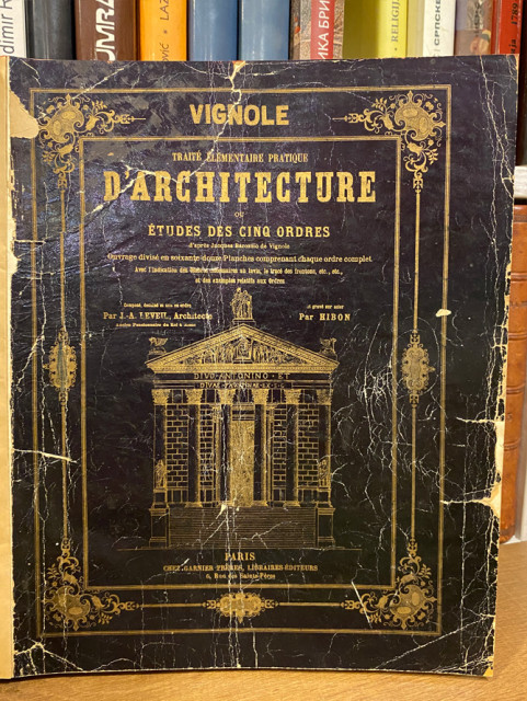 Vignole. Traité élémentaire pratique d'architecture ... - J. A. Leveil