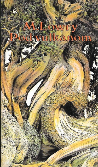 Pod vulkanom - Malcolm Lowry