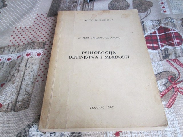 PSIHOLOGIJA DETINJSTVA I MLADOSTI - Dr Vera Smiljanić