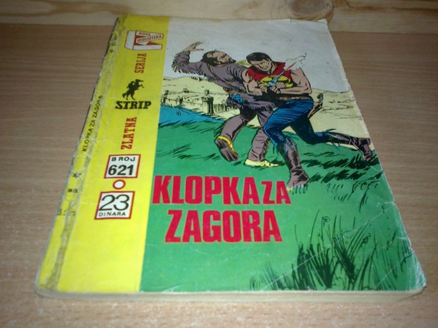 Zagor KLOPKA ZA ZAGORA  621.broj Zlatna Serija