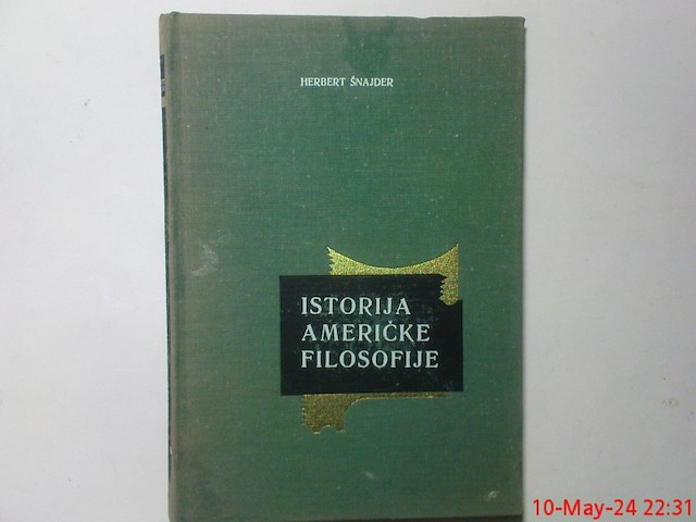 HERBERT SNAJDER  - ISTORIJA AMERICKE FILOSOFIJE