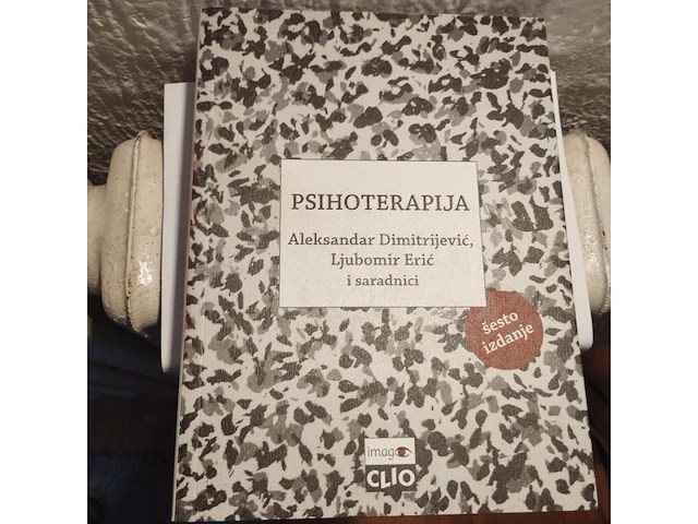 Psihoterapija-Priredili Ljubomir ErićA.Dimitrijević(5+)