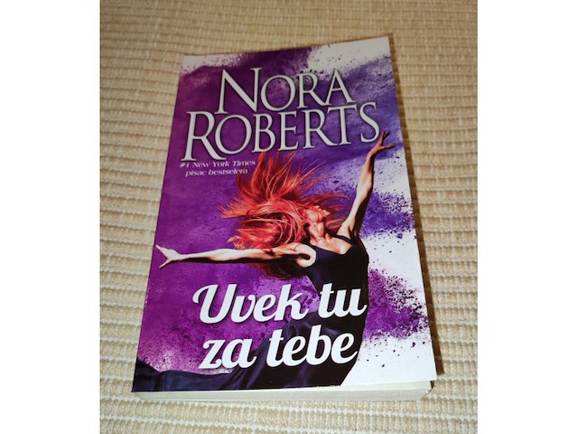 Uvek tu za tebe - Nora Roberts (NOVO)