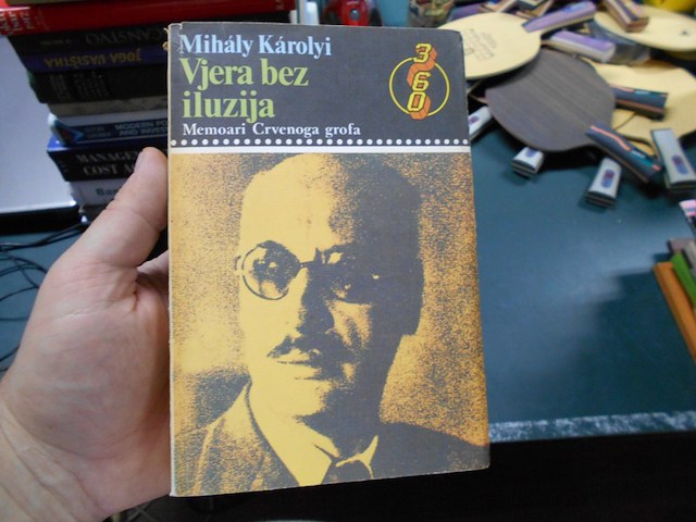 Mihaly Karolyi - Vjera bez iluzija