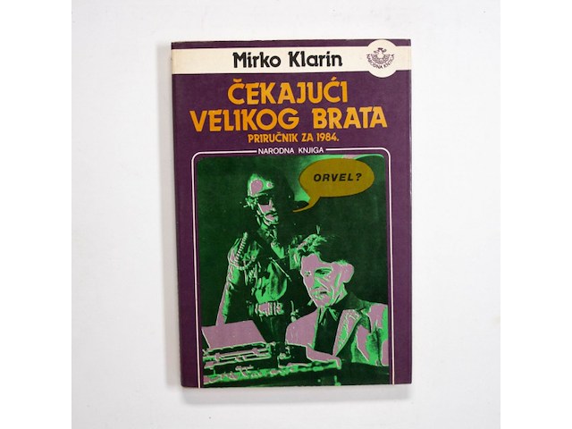 Čekajući velikog brata, Mirko Klarin