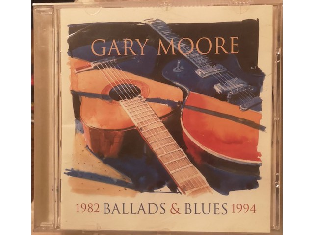 Gary Moore - Ballads &; Blues 1982-1994