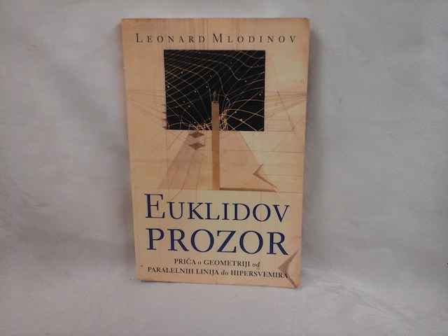 Euklidov prozor Leonard Mlodinov priča o geometriji