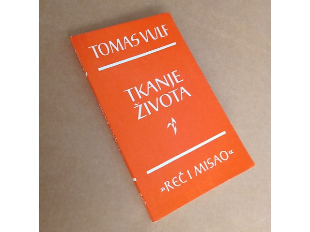 Tomas Vulf - Tkanje života