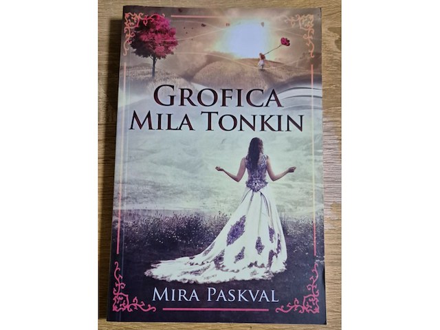 Grofica Mila Tonkin - Mira Paskval