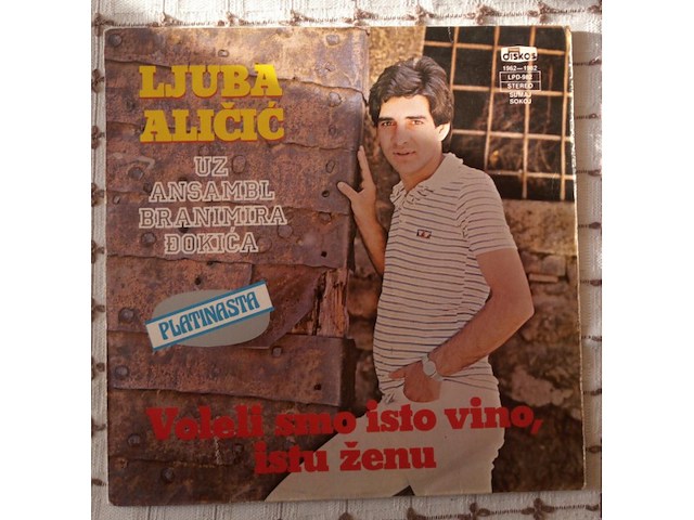 Ljuba Aličić - Voleli smo isto vino , istu ženu