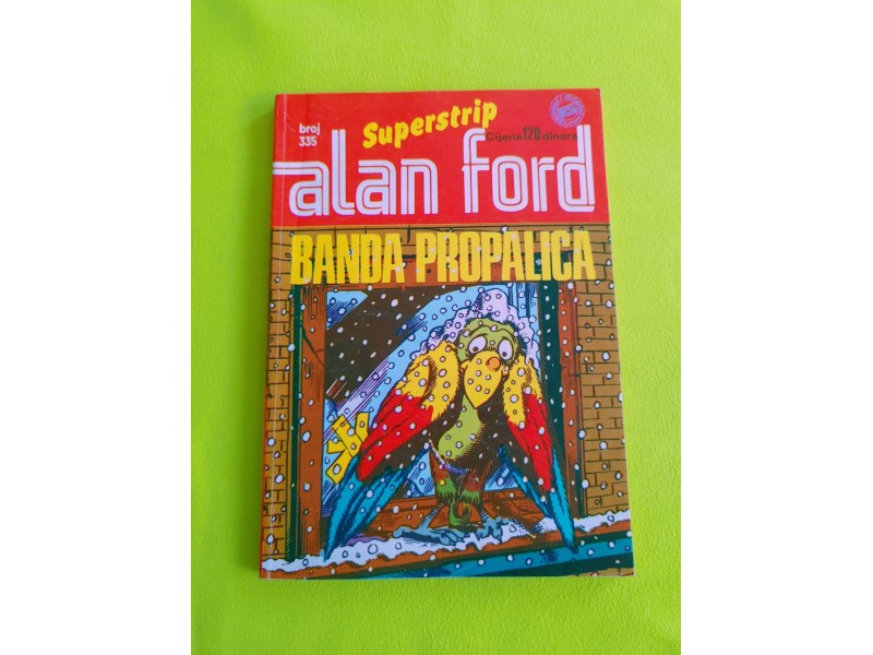 Alan Ford (Vjesnik) - br. 335 - Banda propalica