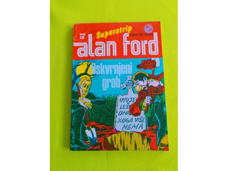 Alan Ford (Vjesnik) - br. 336 - Oskvrnjeni grob