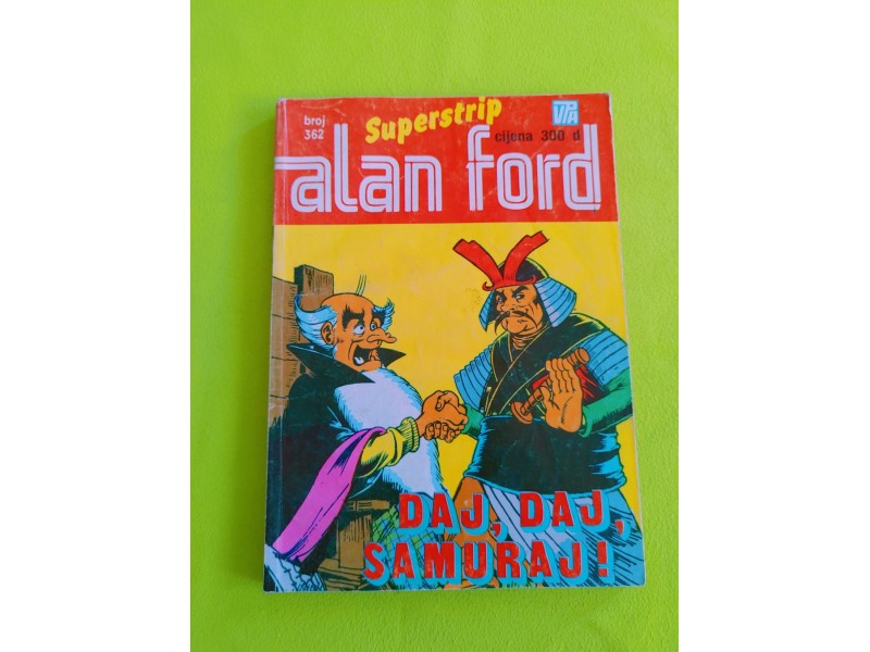 Alan Ford (Vjesnik) - br. 362 - Daj, daj, samuraj!