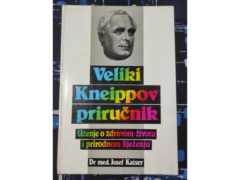 VELIKI KNEIPPOV PRIRUČNIK - Dr Josef Kaiser