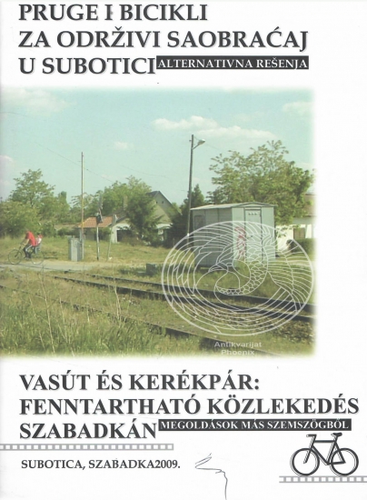 Pruge i bicikli za održivi saobraćaj u Subotici / Vasút és kerékpár: fenntartható közlekedés Szabadkán