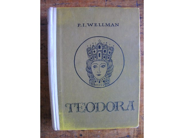 Teodora - Paul Wellman