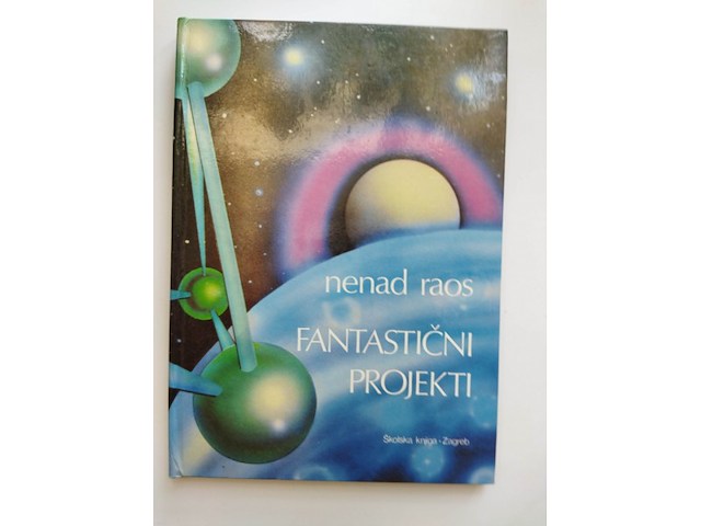 Fantastični projekti, Nenad Raos