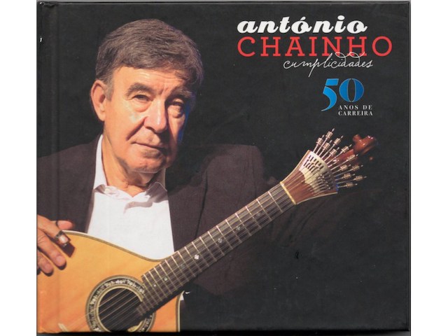 António Chainho – Cumplicidades - 50 Anos  [CD]