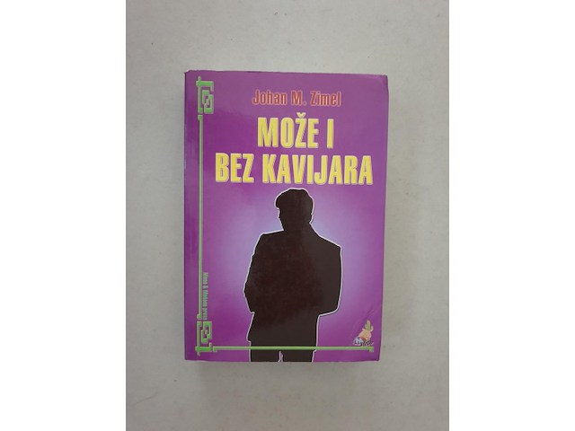 Može i Bez Kavijara - Johan M. Zimel / Simel