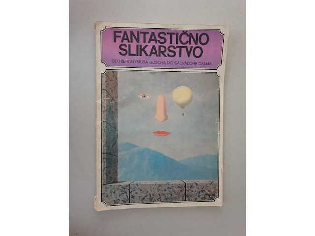 Fantastično slikarstvo, od Boscha do Dalija