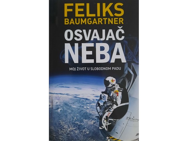 Feliks Baumgartner Osvajač neba