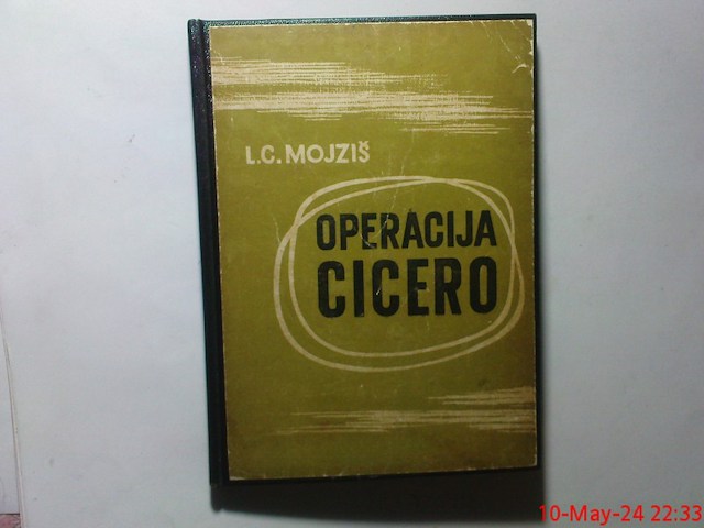 L. C. MOJZIS  -  OPERACIJA CICERO