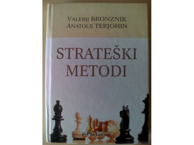 Valerij Bronznik/Anatolij Terjohin - Strateški metodi