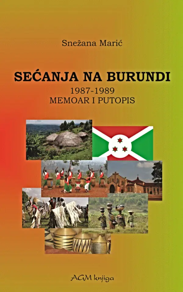 Sećanja na Burundi : 1987-1989 : memoar i putopis