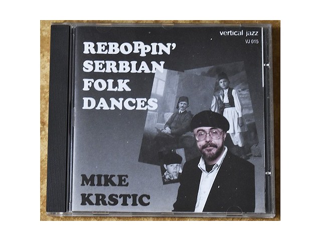 Mike Krstic ‎– Reboppin` Serbian Folk Dances