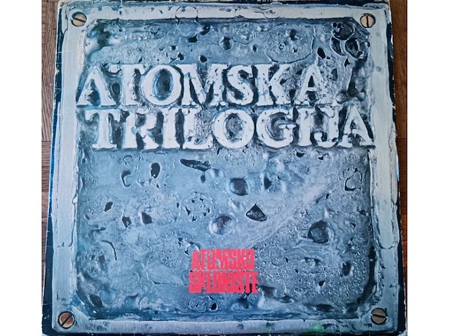 Atomsko Skloniste-Trilogija LP (1980)