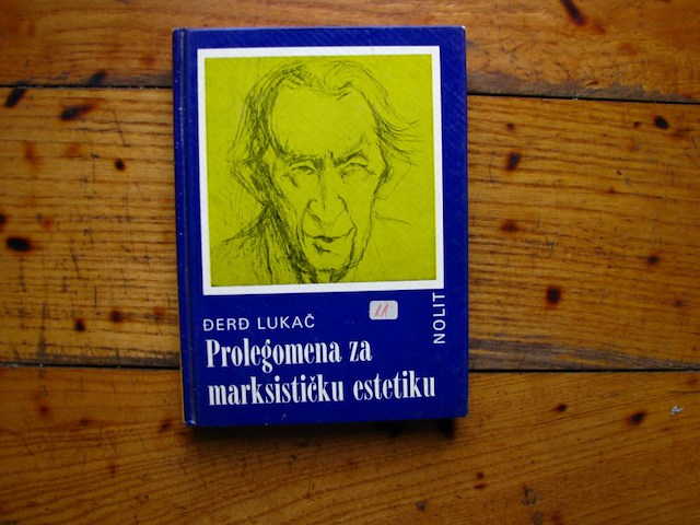 DJER LUKAČ - PROLEGOMENA ZA MARKSISTIČU ESTETIKU