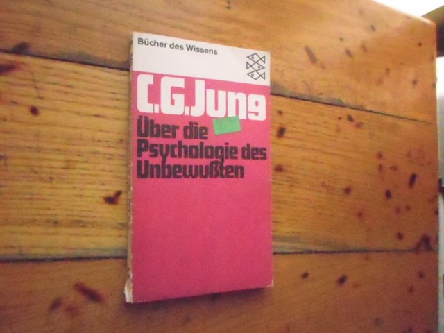 C.G. JUNG-UVER DIE PSYCHOLOGIE DES UNBEWUSTEN