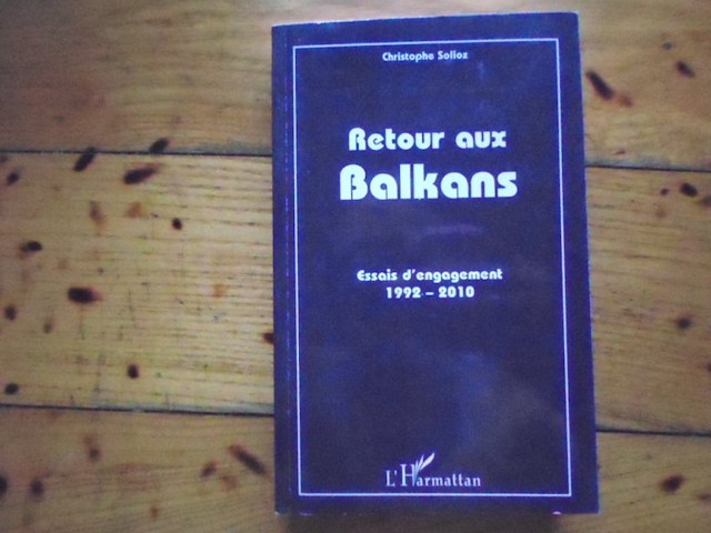 CHRISTOPHE SOLIOZ - RETOUR AUX BALKANS