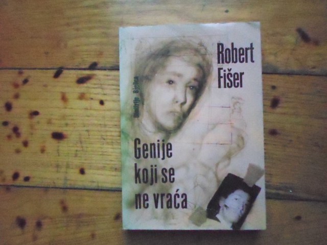 DIMITRIJE BJELICA-ROBERT FIŠER GENIJE KOJI SE VRAĆA 2