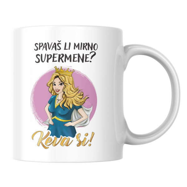 Keva si šolja "Spavaš li mirno Supermene", 330ml