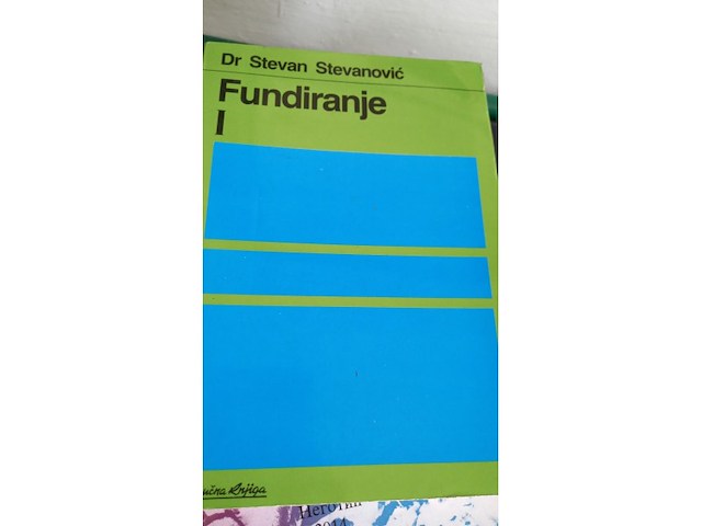 FUNDIRANJE I, dr Stevan Stevanović