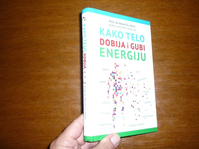 Kako telo dobija i gubi energiju