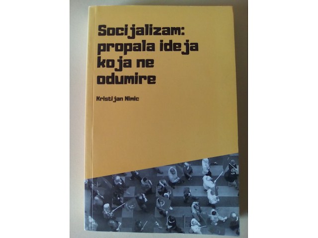 Socijalizam: propala ideja koja ne odumire