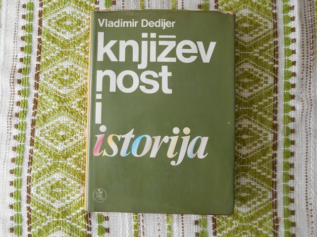 Vladimir Dedijer - Književnost i istorija