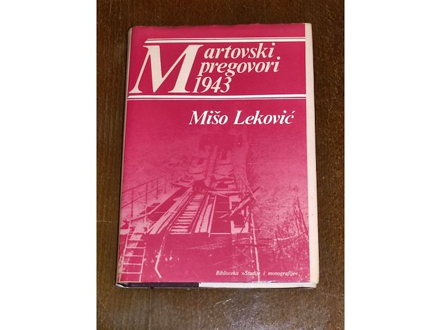 Martovski pregovori 1943. - Mišo Leković