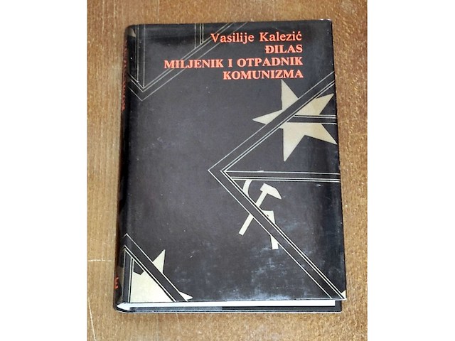 Vasilije Kalezić - ĐILAS MILJENIK I OTPADNIK KOMUNIZMA